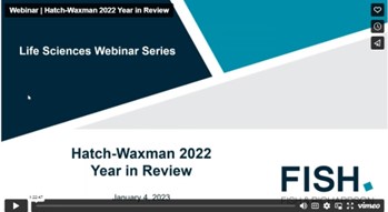 Hatch-Waxman 2022 Year in Review with Fish & Richardson | One Nucleus